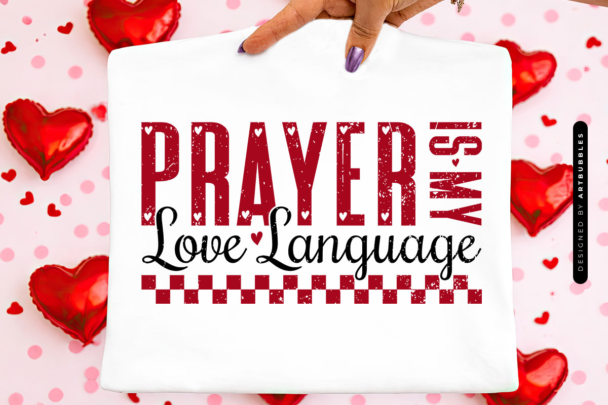Prayer is My Love Language - Valentine SVG PNG | ArtBubbles