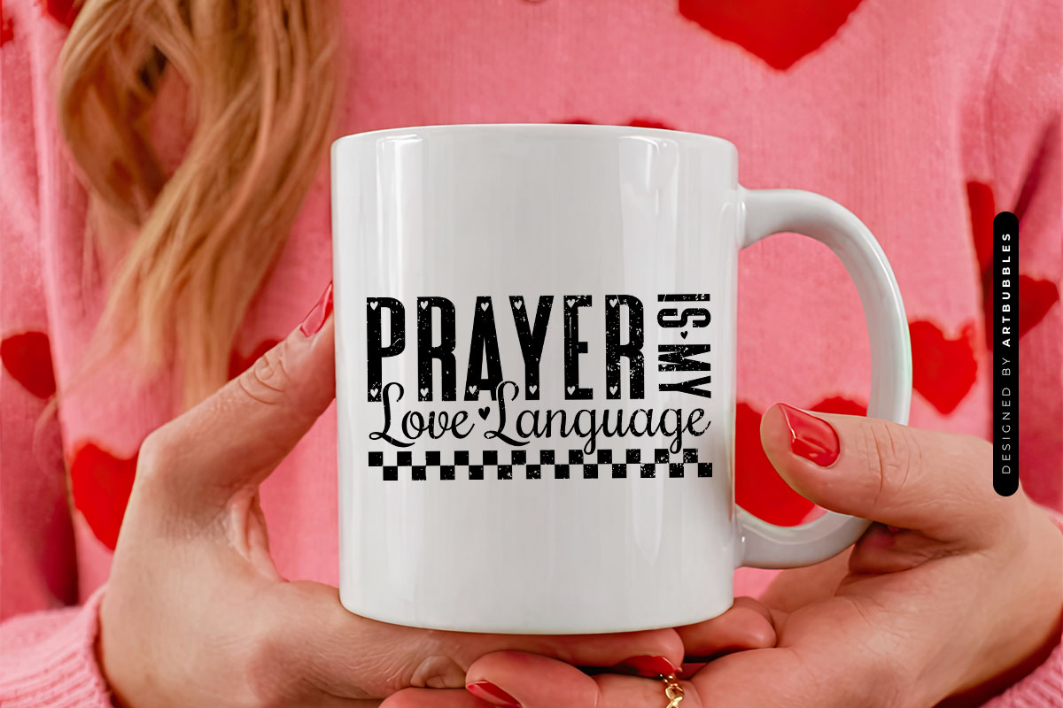 Prayer is My Love Language - Valentine SVG PNG | ArtBubbles