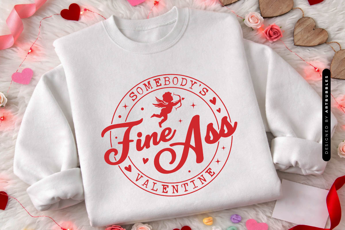 Somebody's Fine Ass Valentine SVG Funny | ArtBubbles